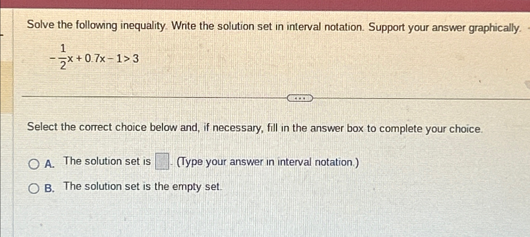 Solved Solve the following inequality. Write the solution | Chegg.com