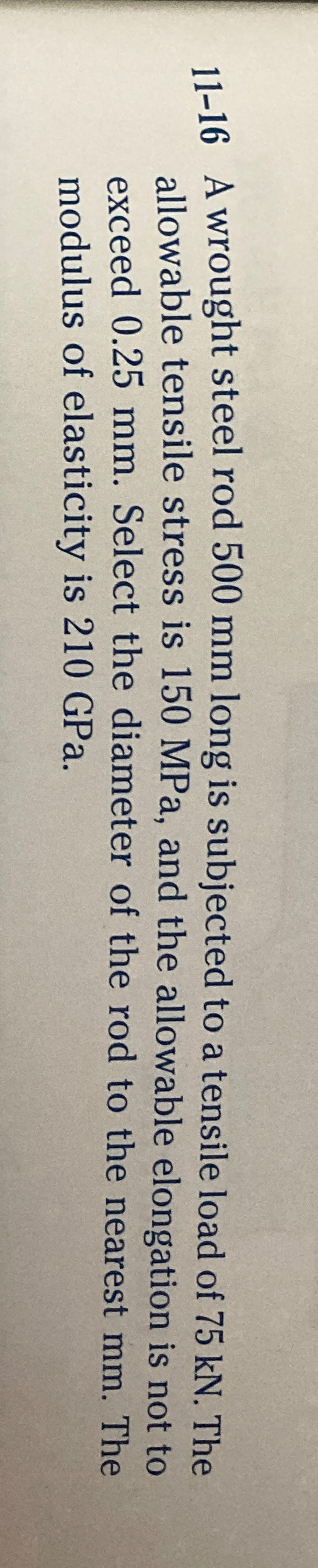 Solved 11-16 ﻿A wrought steel rod 500mm ﻿long is subjected | Chegg.com