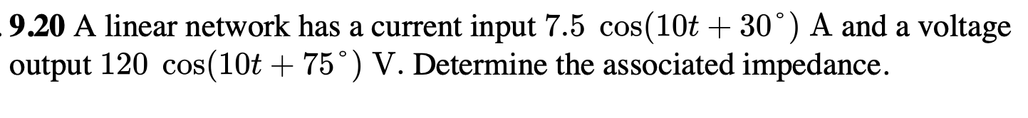 Solved 9.20 ﻿A linear network has a current input | Chegg.com
