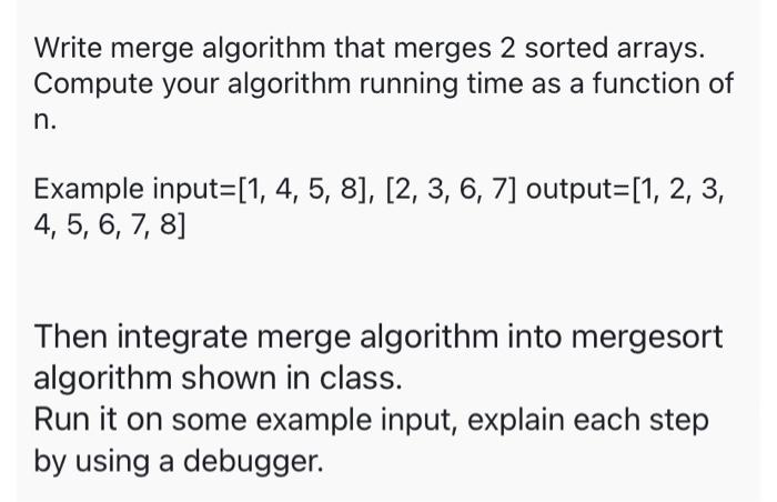 Solved Write Merge Algorithm That Merges 2 Sorted Arrays 1260