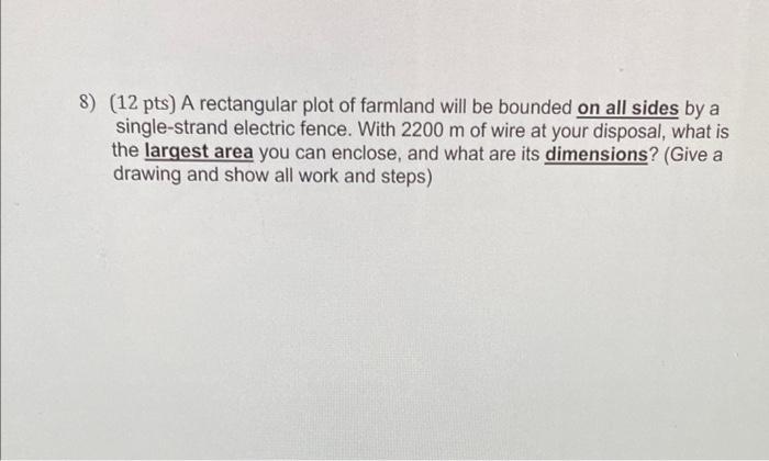 Solved A rectangular plot of farmland will be bounded on all | Chegg.com