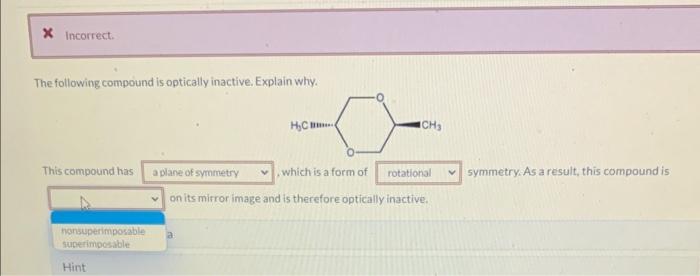 Solved The following compound is optically inactive. Explain | Chegg.com Solved The following compound is optically inactive. Explain | Chegg.com
