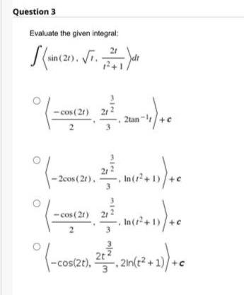 Solved Evaluate the given integral: ∫(sin(2t)⋅t,t2+12t)dt | Chegg.com