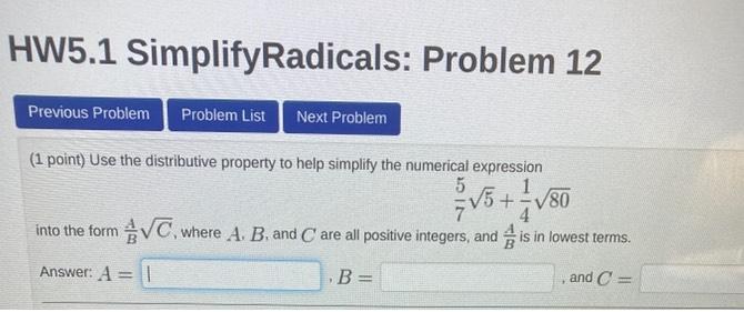 Solved HW5.1 ﻿SimplifyRadicals: Problem 12(1 ﻿point) ﻿Use | Chegg.com