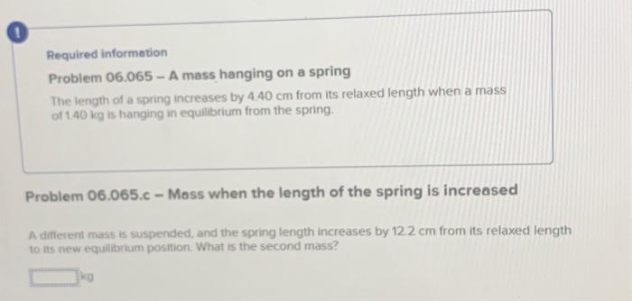 Solved Required information Problem 06.065 - A mass hanging | Chegg.com