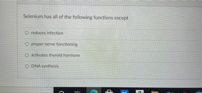 Solved Selenium has all of the following functions except O | Chegg.com