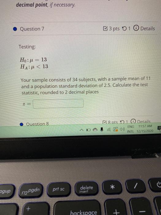 Solved decimal point, if necessary. Question 7 3 pts 91 0 | Chegg.com