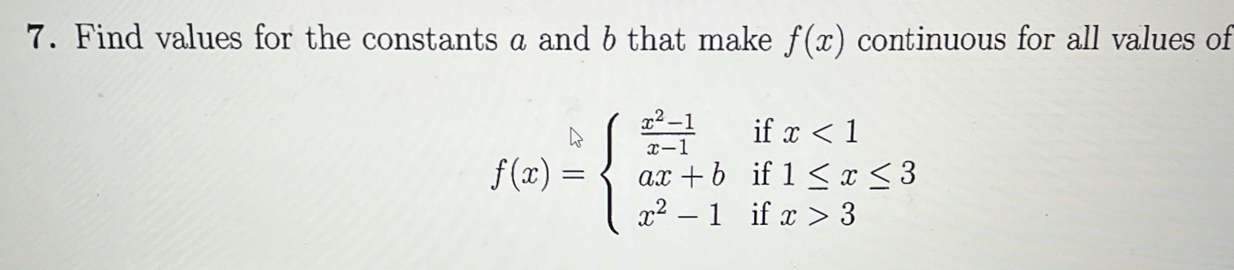 Solved Find values for the constants a and b that make f(x) | Chegg.com Solved Find values for the constants a and b that make f(x) | Chegg.com