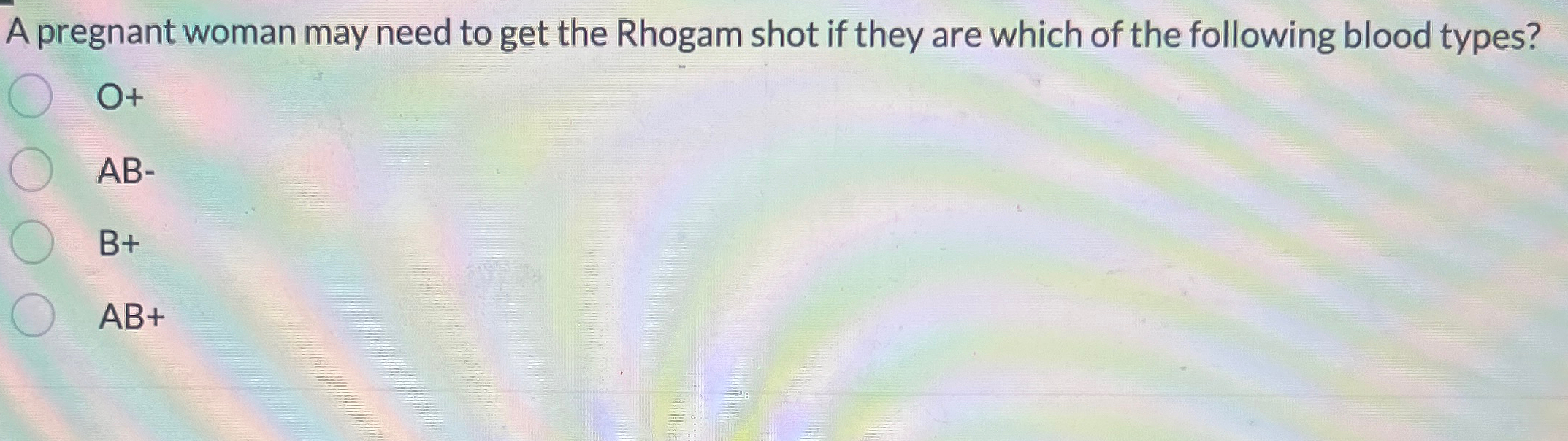 Solved A pregnant woman may need to get the Rhogam shot if | Chegg.com