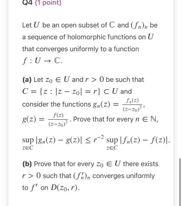 Solved Q4 (1 point) Let U be an open subset of C and (fnn be | Chegg.com