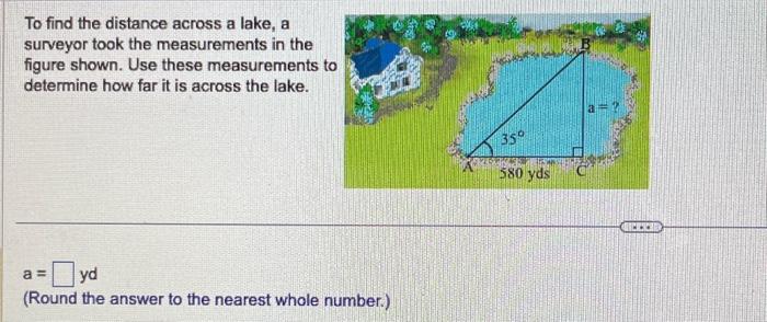 Solved To find the distance across a lake, a surveyor took | Chegg.com