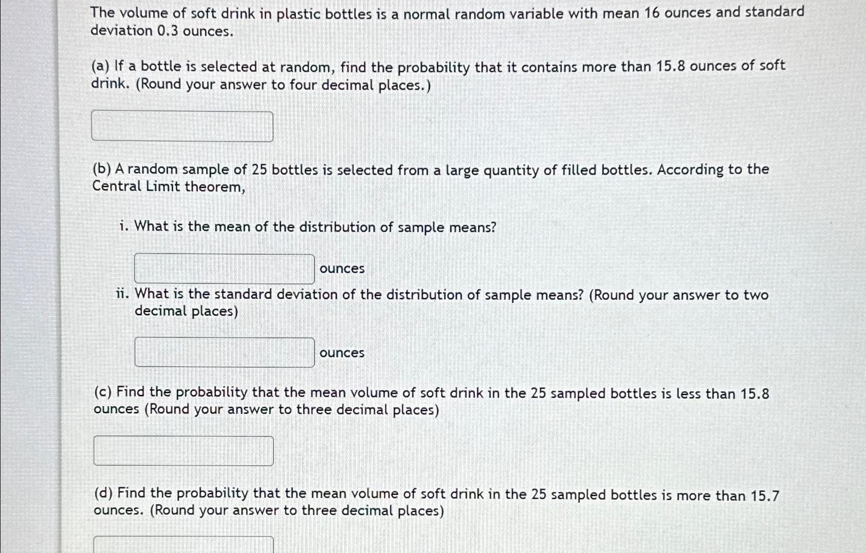 Solved The volume of soft drink in plastic bottles is a | Chegg.com