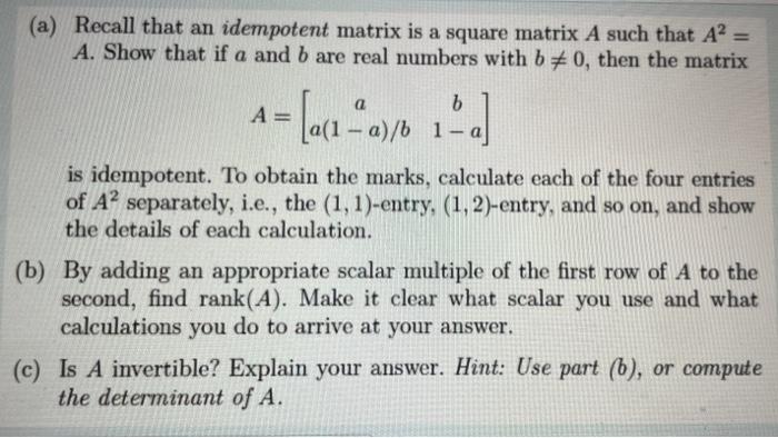 Solved (a) Recall that an idempotent matrix is a square | Chegg.com