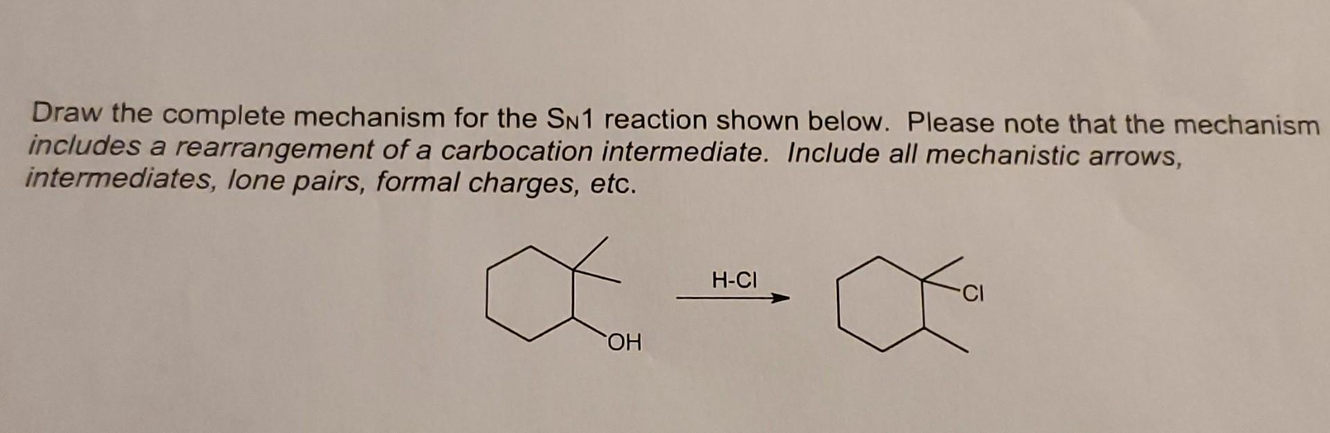 Solved Draw the complete mechanism for the SN1 reaction | Chegg.com