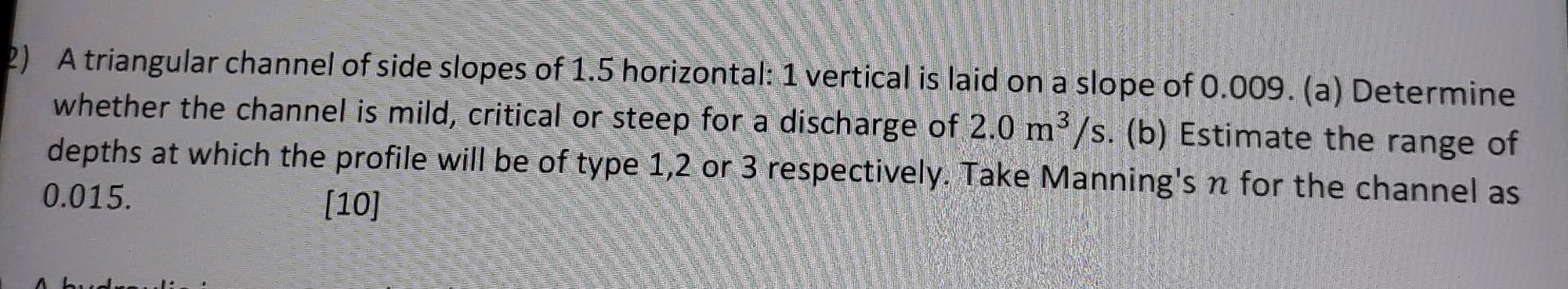 Solved 2) A triangular channel of side slopes of 1.5 | Chegg.com