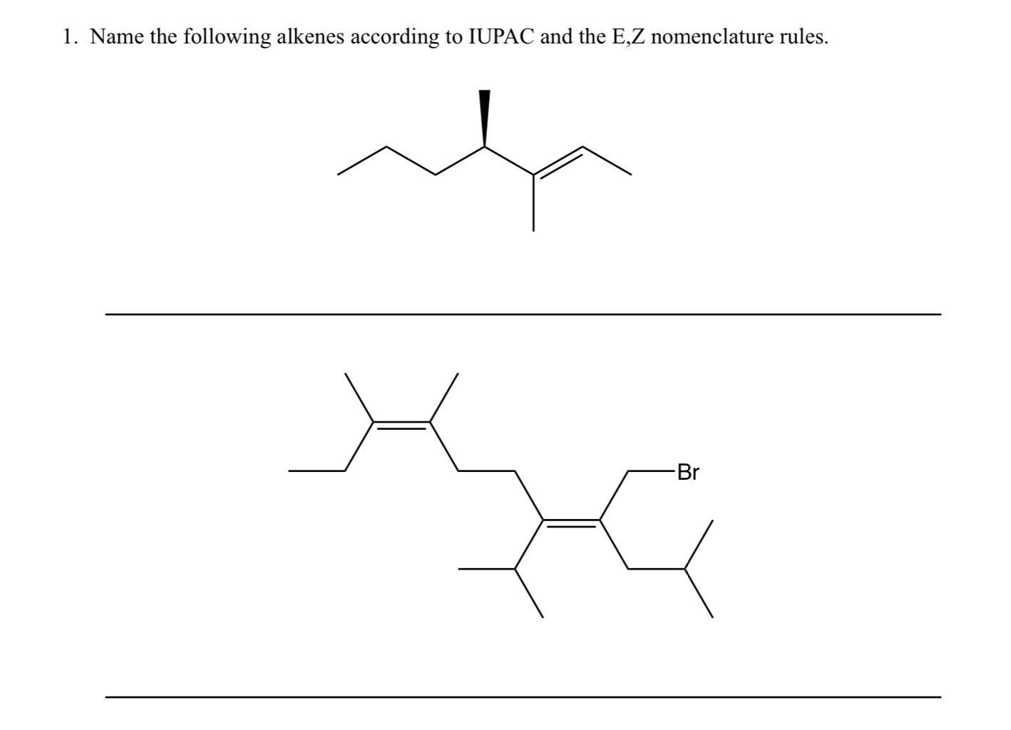 Solved 1. ﻿Name the following alkenes according to IUPAC and | Chegg.com