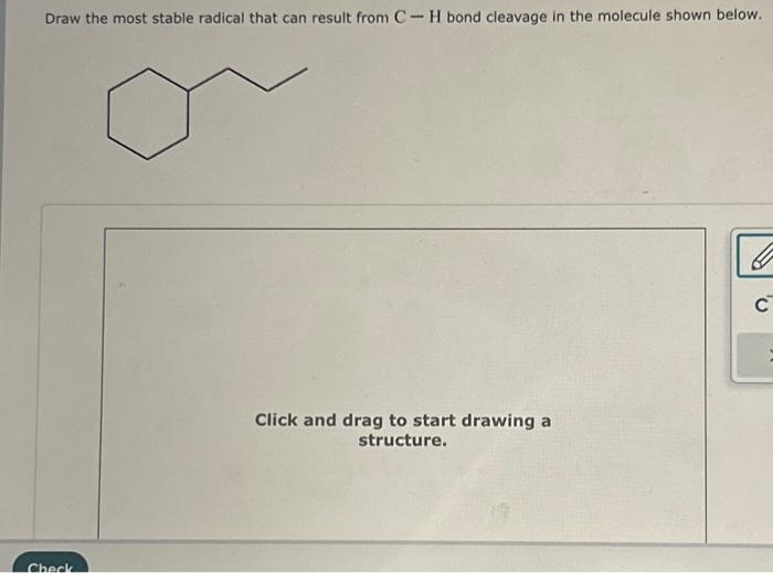Solved Draw the most stable radical that can result from C−H | Chegg.com