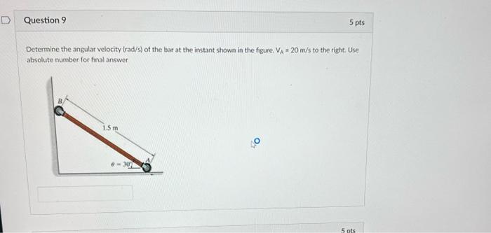 Determine the angular velocity (rad/s) of the bar at | Chegg.com