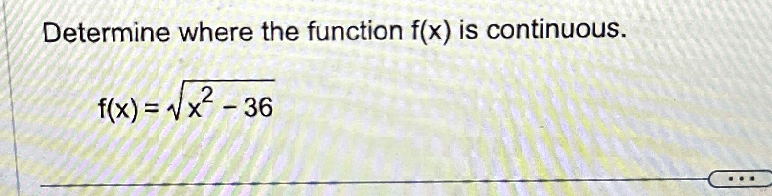 Solved Determine where the function f(x) ﻿is | Chegg.com