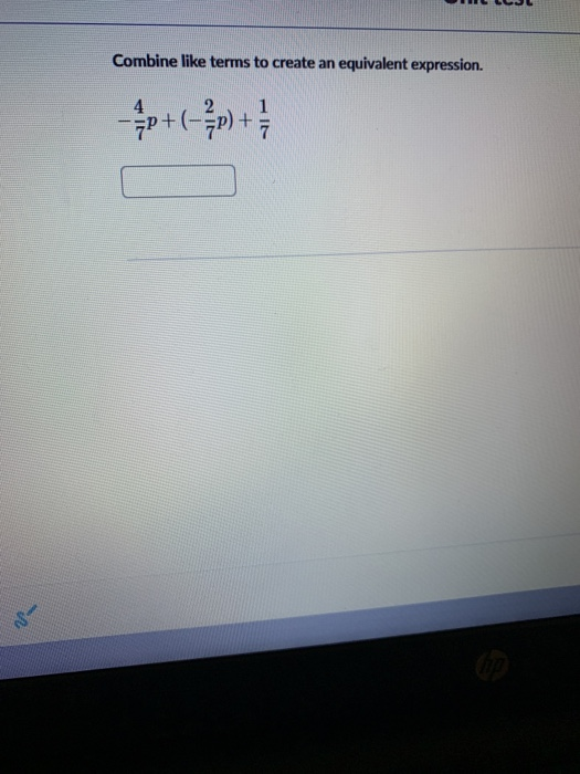 Solved Combine like terms to create an equivalent | Chegg.com