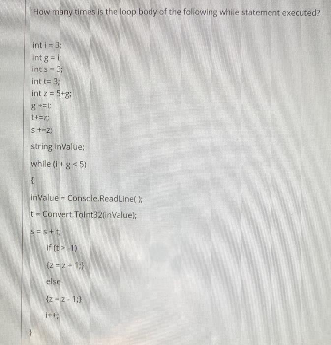 Solved How many times is the loop body of the following | Chegg.com