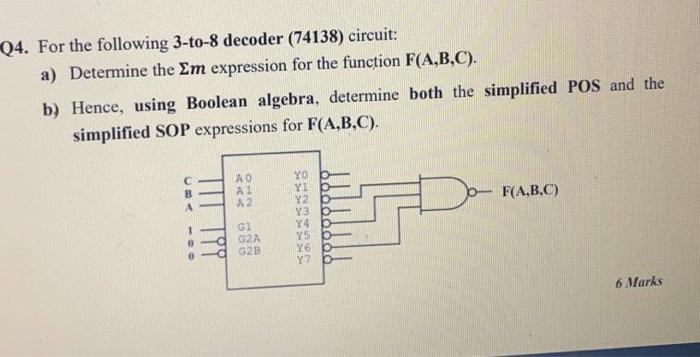 Solved Q4. For the following 3-to-8 decoder (74138) circuit: | Chegg.com