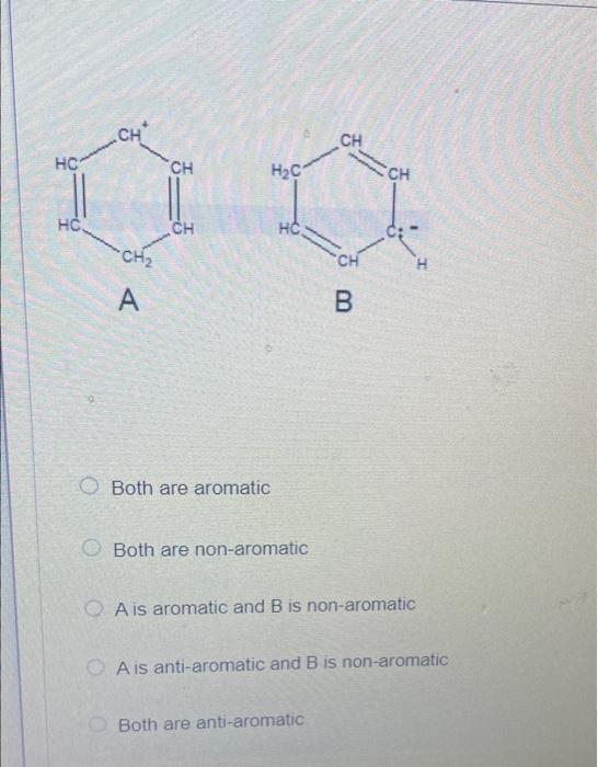 Solved Both are aromatic Both are non-aromatic A is aromatic | Chegg.com