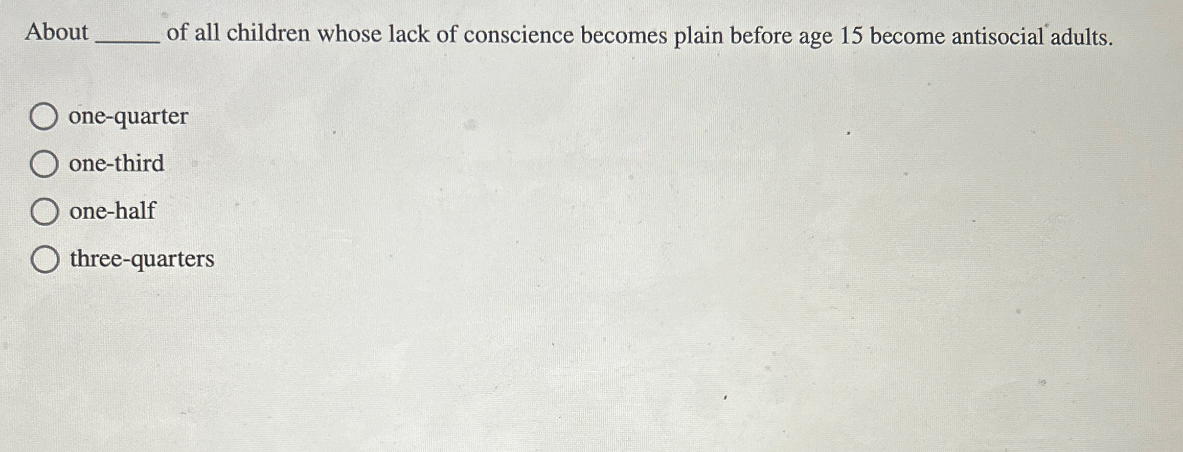 Solved About ﻿of all children whose lack of conscience | Chegg.com