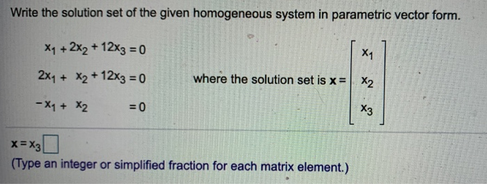 Solved Write the solution set of the given homogeneous | Chegg.com
