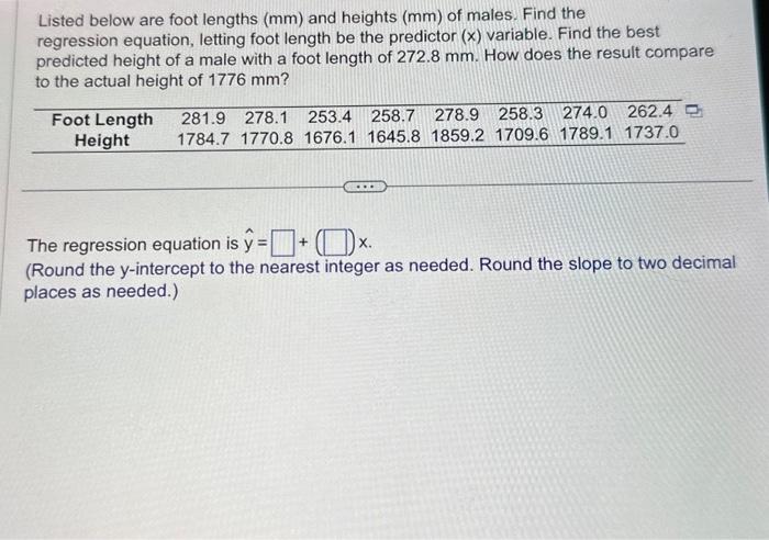 Solved Listed below are foot lengths (mm) and heights (mm) | Chegg.com