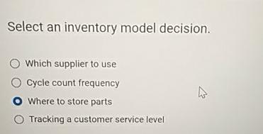 Solved Select an inventory model decision.Which supplier to | Chegg.com