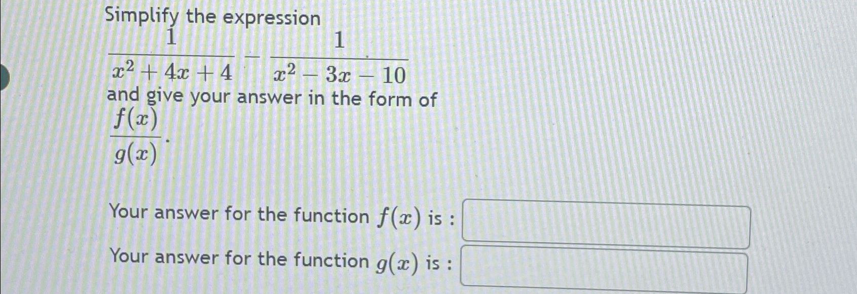 Solved Simplify the expression1x2+4x+4-1x2-3x-10and give | Chegg.com