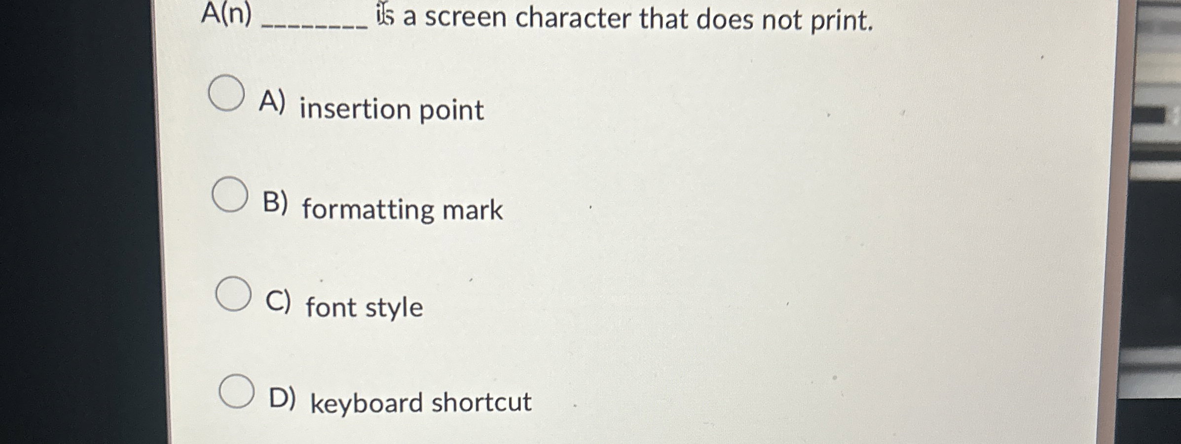 Solved A(n)if a screen character that does not print.A) | Chegg.com