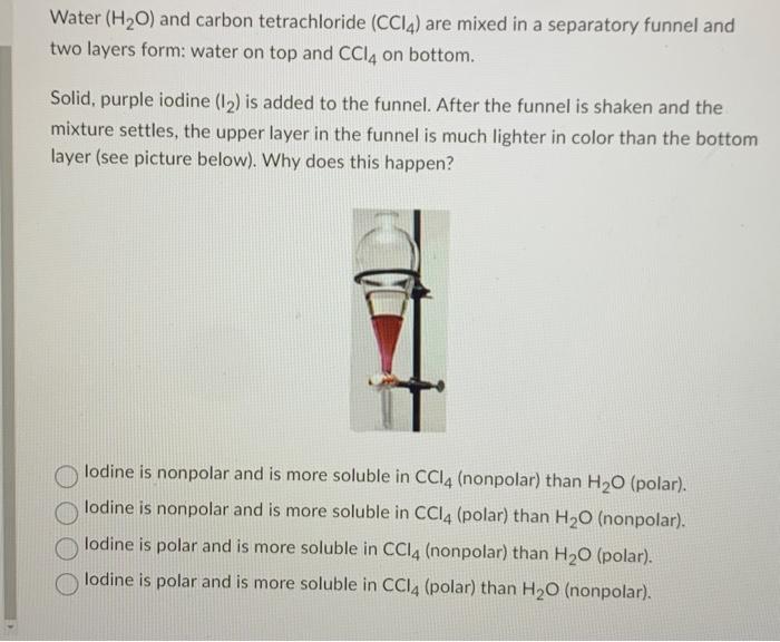 Solved Water (H2O) and carbon tetrachloride (CCl4) are mixed | Chegg.com