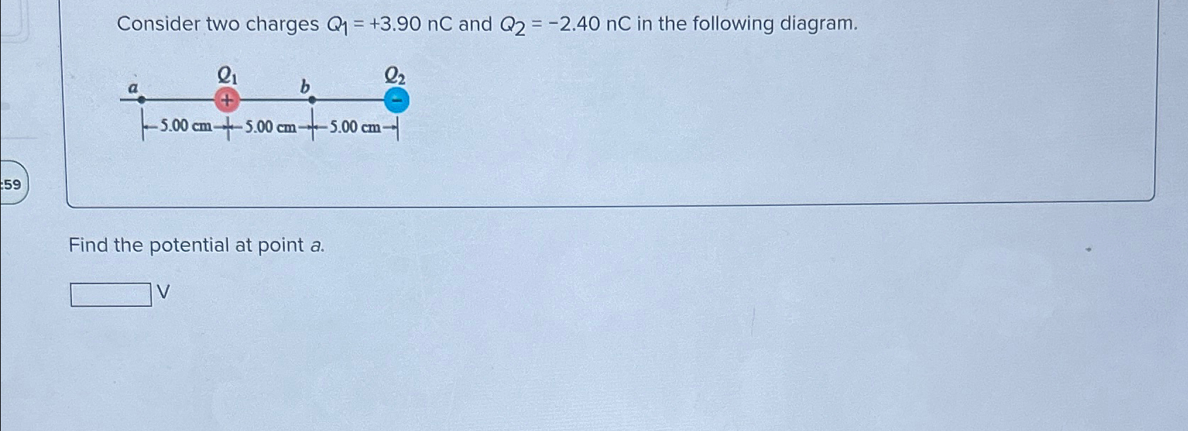 Solved Consider two charges Q1=+3.90nC ﻿and Q2=-2.40nC ﻿in | Chegg.com