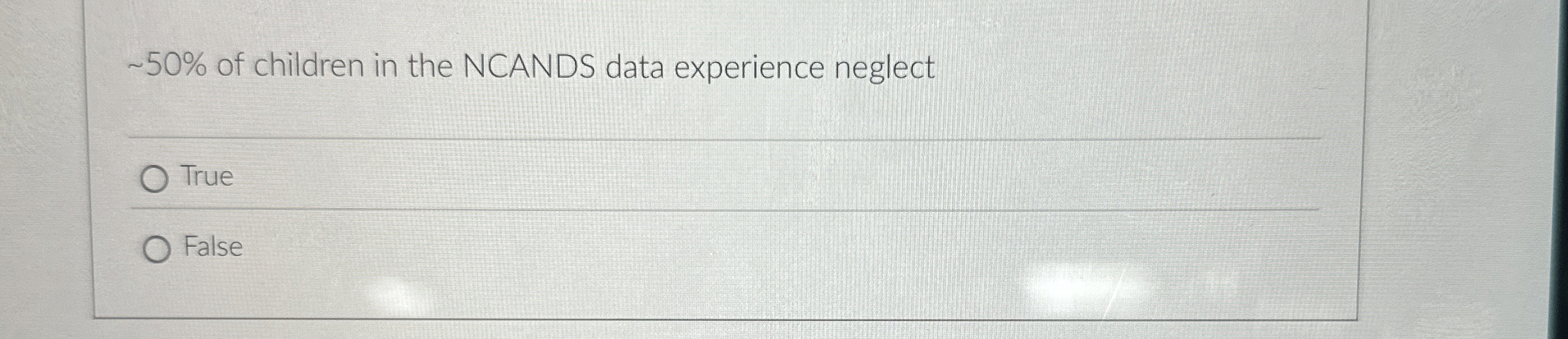 Solved ∼50% ﻿of children in the NCANDS data experience | Chegg.com