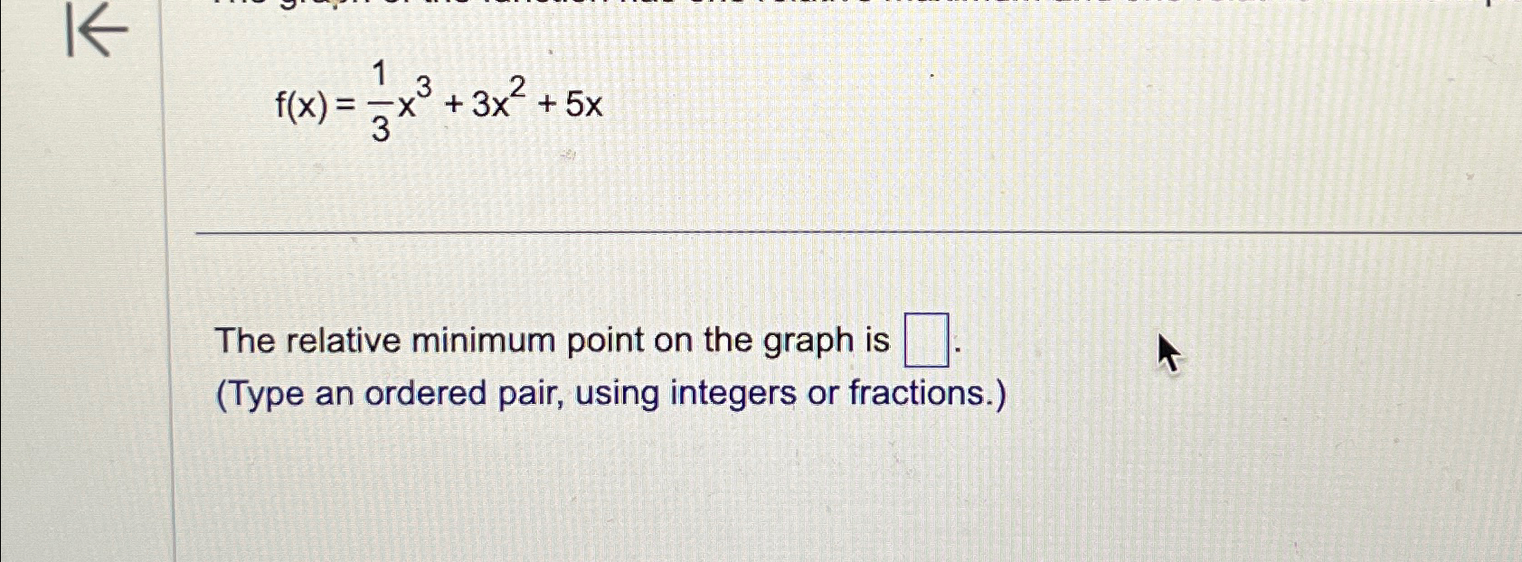 Solved f(x)=13x3+3x2+5xThe relative minimum point on the | Chegg.com