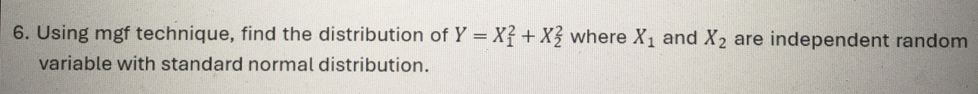Solved Using mgf technique, find the distribution of | Chegg.com