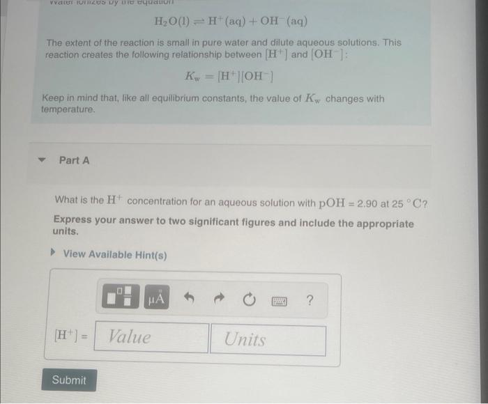 Solved H2O(l)⇌H+(aq)+OH−(aq) The extent of the reaction is | Chegg.com