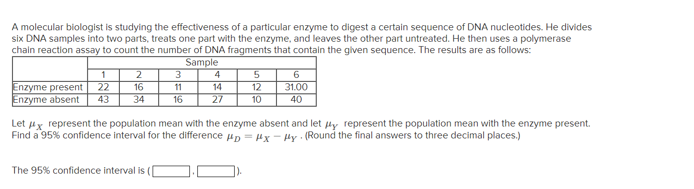 Solved A molecular biologist is studying the effectiveness | Chegg.com