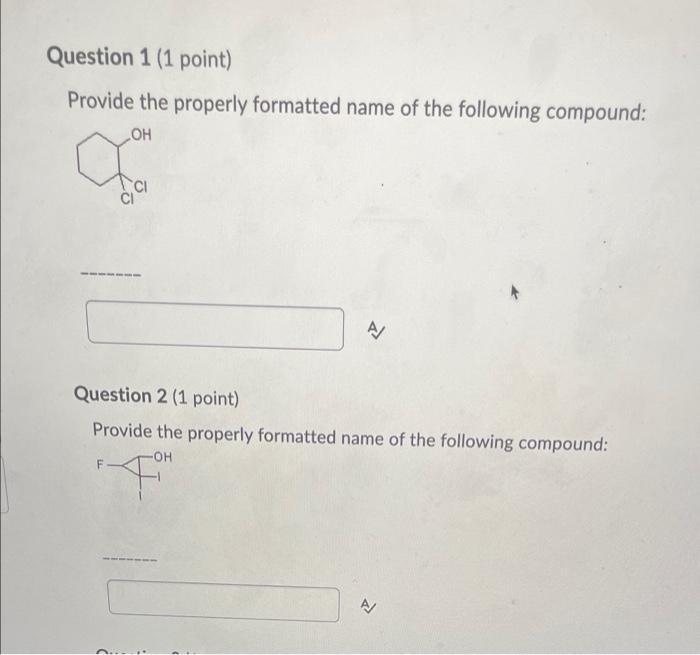 Solved Question 1 (1 point) Provide the properly formatted | Chegg.com