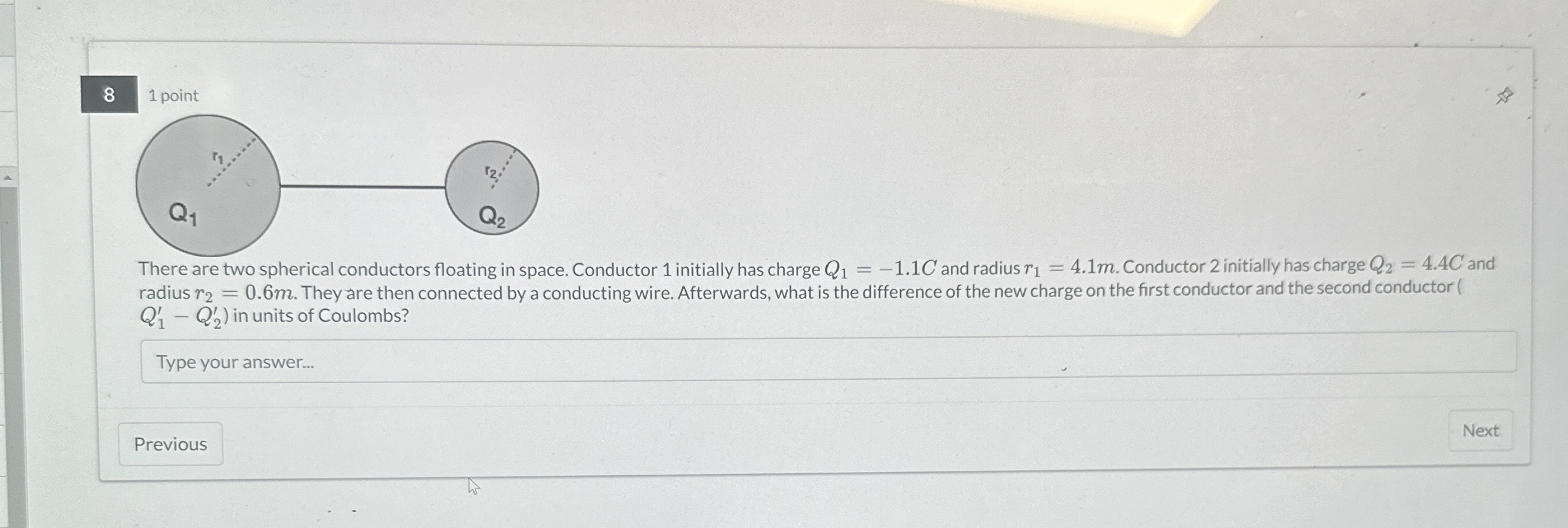 Solved There are two spherical conductors floating in space. | Chegg.com