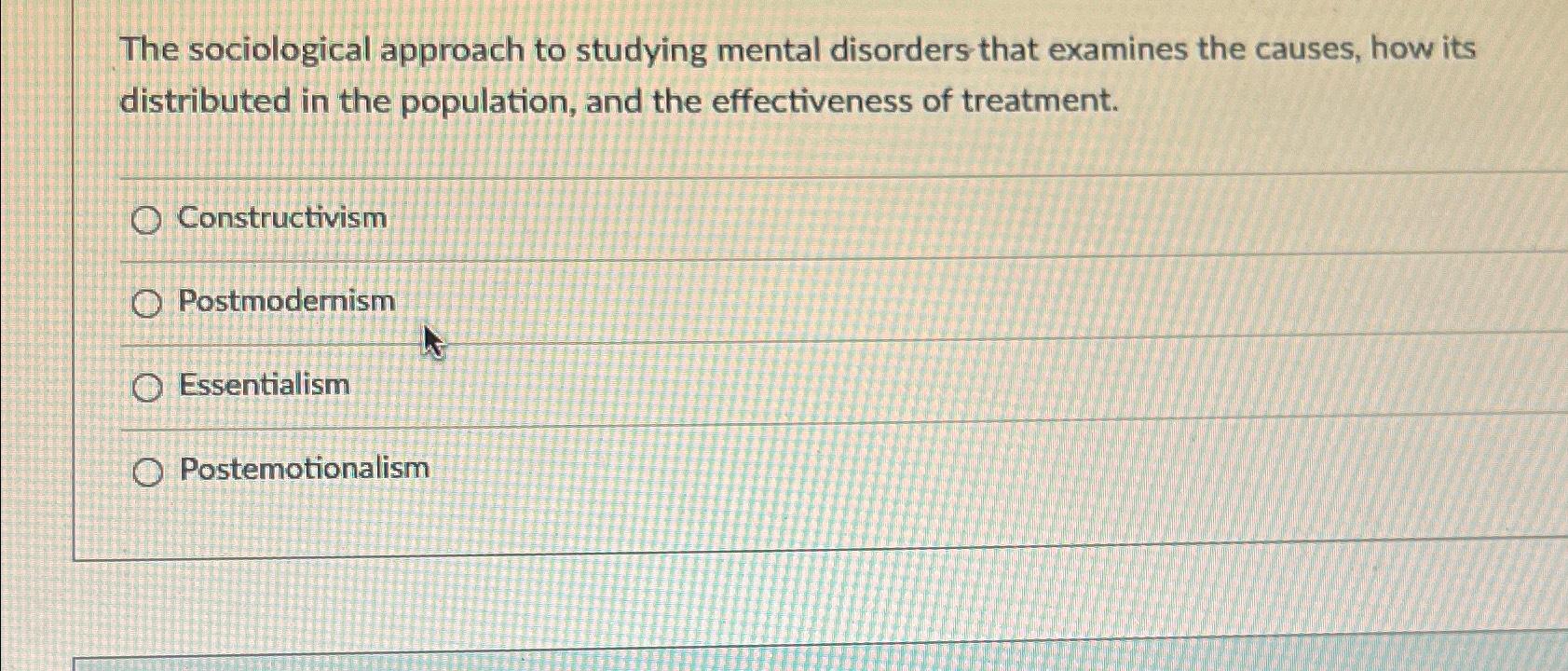 Solved The sociological approach to studying mental | Chegg.com