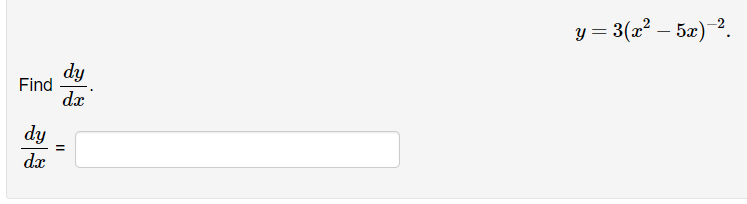 Solved y=3(x2−5x)−2 Find dxdy. dxdy= | Chegg.com