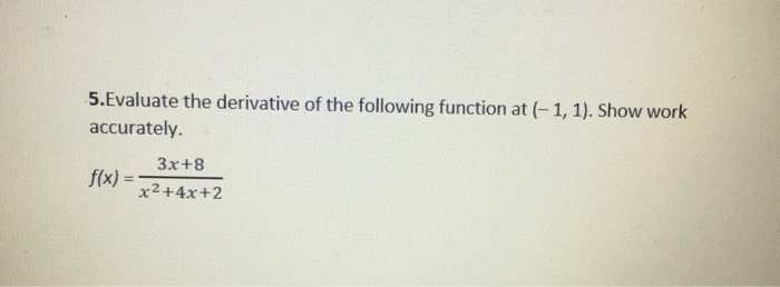 Solved 5.Evaluate the derivative of the following function | Chegg.com