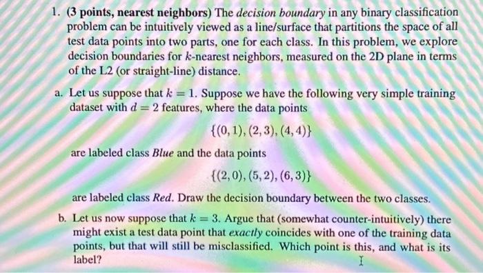 Solved 1. (3 points, nearest neighbors) The decision | Chegg.com