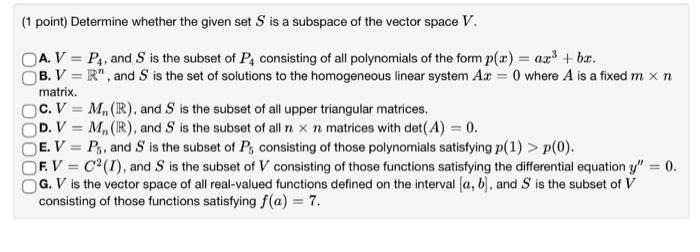 Solved Determine whether the given set S is a subspace of | Chegg.com