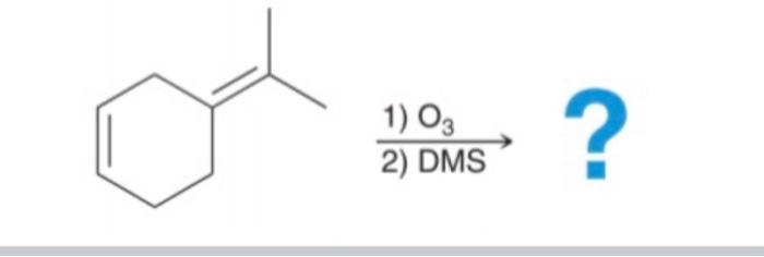 Solved 1) O3 2) DMS ?. | Chegg.com