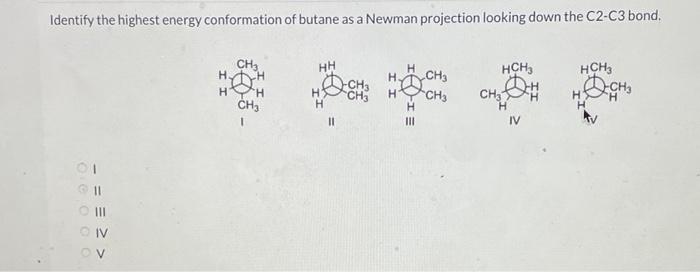 Solved Identify the highest energy conformation of butane as | Chegg.com