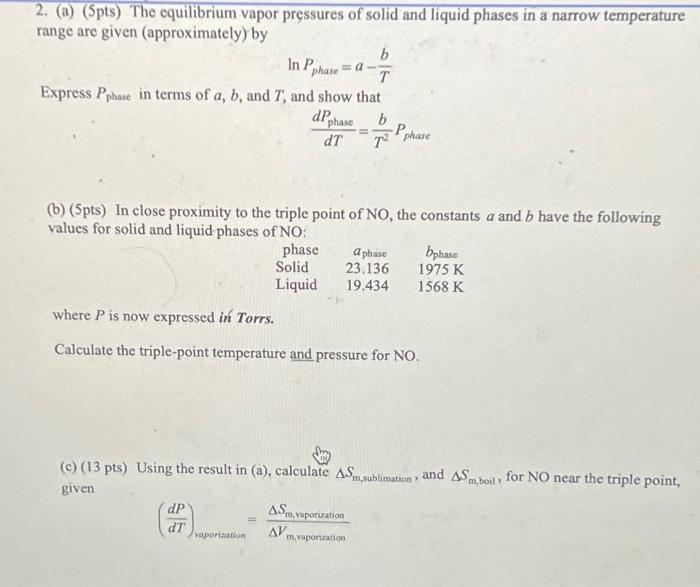Solved 2. (a) (5pts) The equilibrium vapor pressures of | Chegg.com